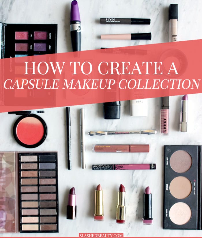 How to Create a Capsule Makeup Collection in 3 Steps | Slashed Beauty
